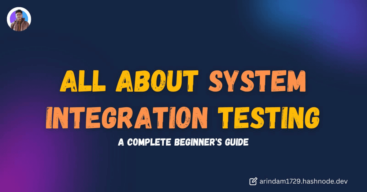 All About System Integration Testing In Software Testing Keploy Blog